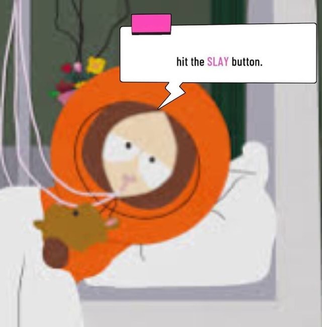 Hit the SLAY button. - iFunny
