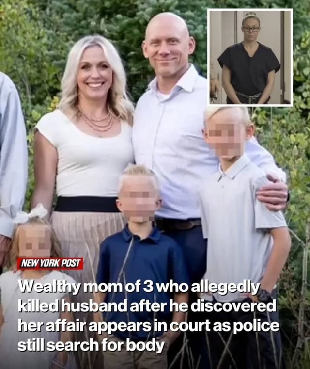 NEW YURK PUST Wealthy mom of 3 who allegedly killed husband after he ...