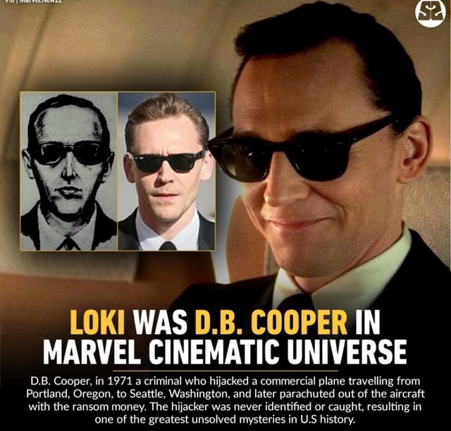 LOKI WAS D.B. COOPER IN MARVEL CINEMATIC UNIVERSE D.B. Cooper, in 1971 ...