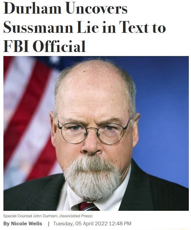 Durham Uncovers Sussmann Lie in Text to FBI Official - iFunny