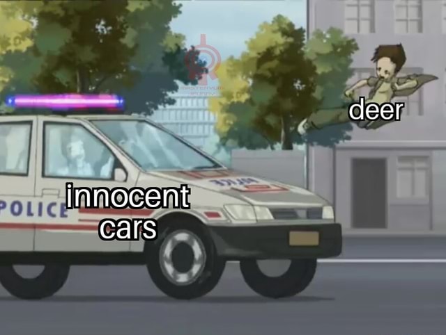Deer innocent cars - iFunny