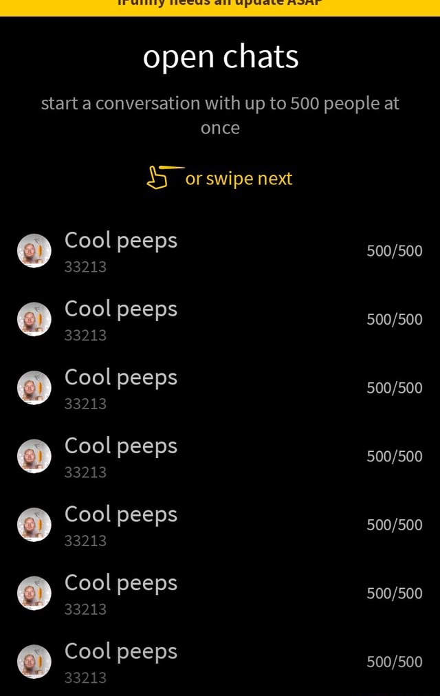 Open chats start a conversation with up to 500 people at once or swipe ...