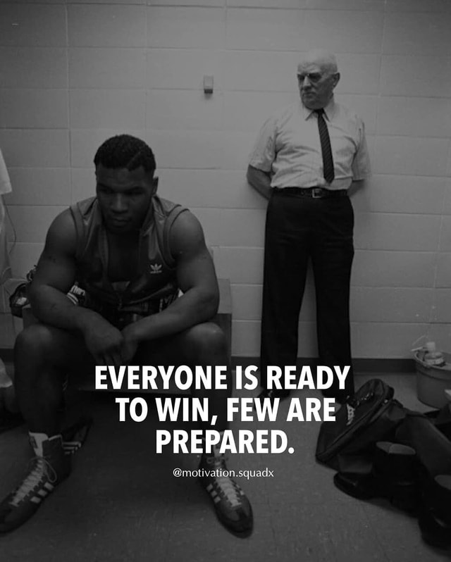 EVERYONE IS READY TO WIN, FEW ARE PREPARED. @motivation.squads ...