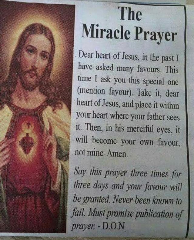 The Miracle Prayer Dear heart of Jesus, in the past I have asked many ...