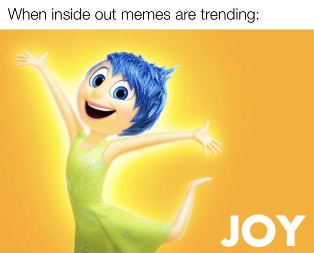 When inside out memes are trending: - iFunny