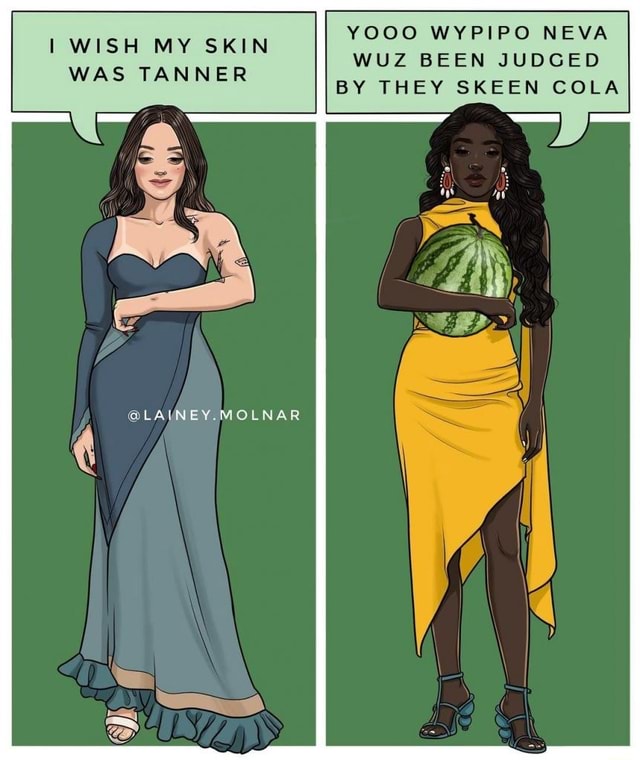 1 WISH MY SKIN WAS TANNER @LAUNEY.MOLNAR YOOO WYPIPO NEVA WUZ BEEN ...