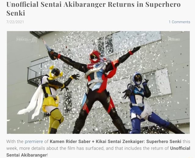 Unofficial Sentai Akibaranger Returns in Superhero Senki Comments With the premiere of Kamen ...