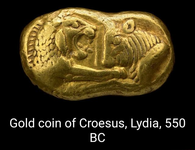 Gold coin of Croesus, Lydia, 550 BC - iFunny