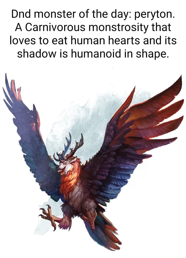 Dnd monster of the day: peryton. A Carnivorous monstrosity that loves ...