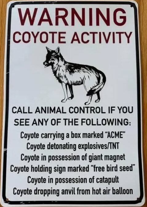 WARNING I COYOTE ACTIVITY CALL ANIMAL CONTROL IF YOU SEE ANY OF THE ...