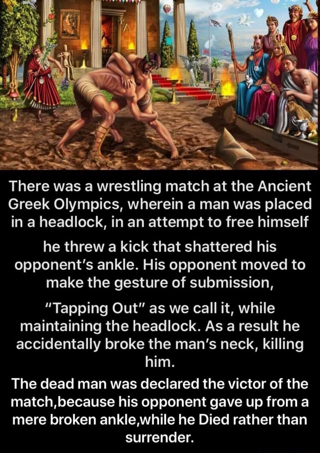 There was a wrestling match at the Ancient Greek Olympics, wherein a ...