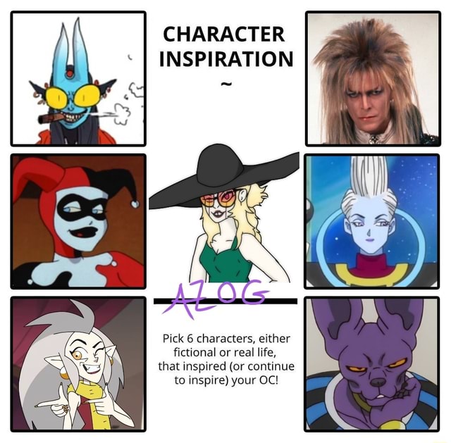 CHARACTER INSPIRATION Pick 6 characters, either fictional or real life ...