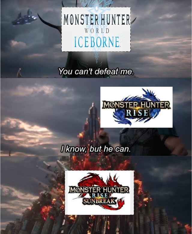 MONSTER HUNTER WORLD ICEBORNE. You can't defeat me i know, but be car ...
