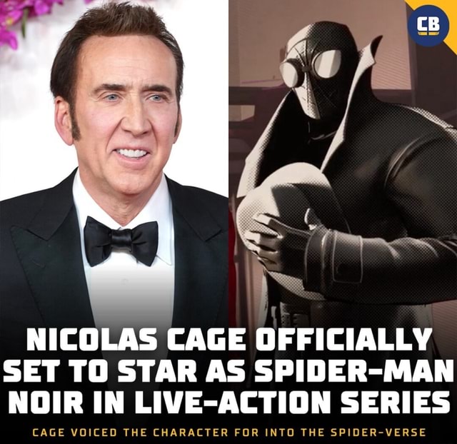 CB I NICOLAS CAGE OFFICIALLY SET TO STAR AS SPIDER-MAN NOIR IN LIVE ... CB I NICOLAS CAGE OFFICIALLY SET TO STAR AS SPIDER-MAN NOIR IN LIVE ...