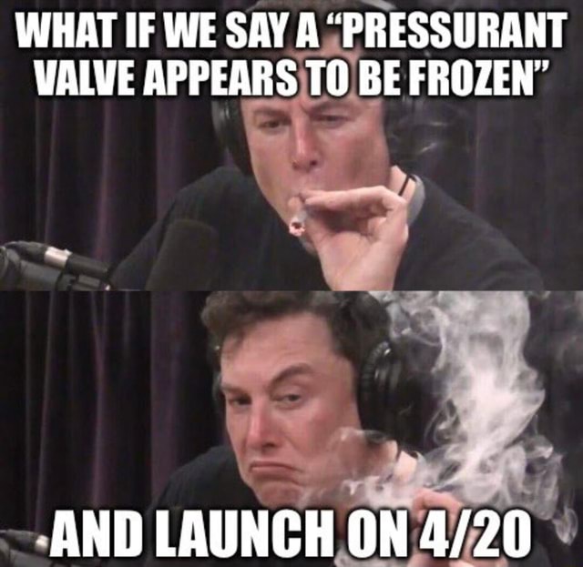 WHAT IF WE SAY A "PRESSURANT VALVE APPEARS BE FROZEN' -AND LAUNCH ON ...