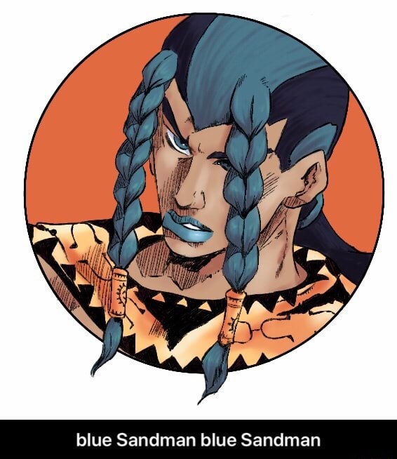 Blue Sandman blue Sandman - blue Sandman blue Sandman - iFunny