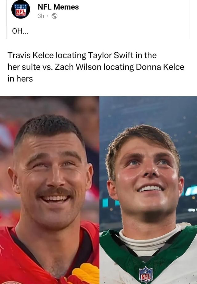NFL Memes OH... Travis Kelce locating Taylor Swift in the her suite vs ...