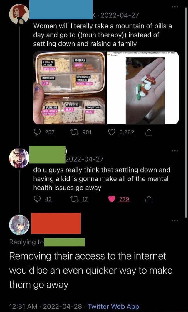 2022-04-27 Women will literally take a mountain of pills a day and go ...