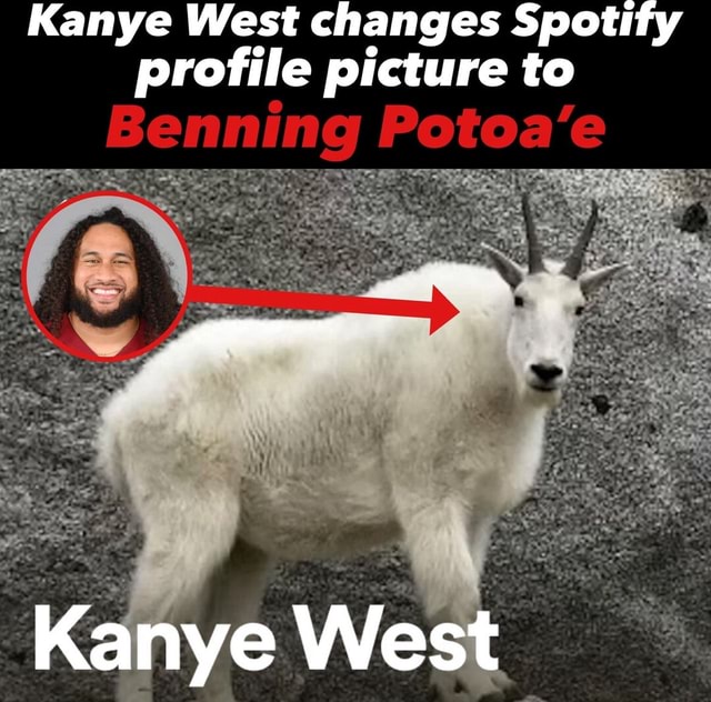 Kanye West changes Spotify profile picture to Kanye West - iFunny