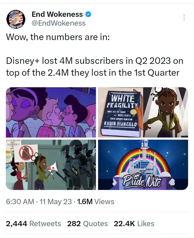 End Wokeness @EndWokeness Wow, the numbers are in: Disney+ lost ...