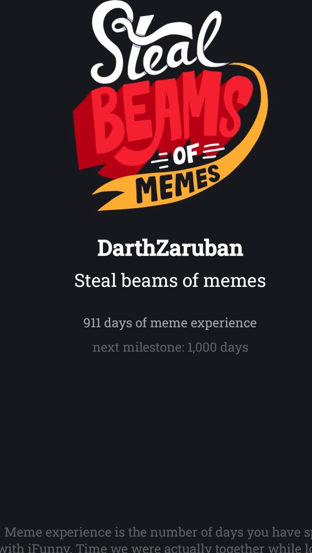 DartlaZaruloam Steal beams of memes 911 days of meme experience next ...