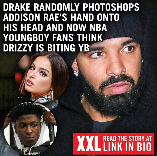 DRAKE RANDOMLY PHOTOSHOPS ADDISON RAE'S HAND ONTO HIS HEAD AND NOW NBA ...