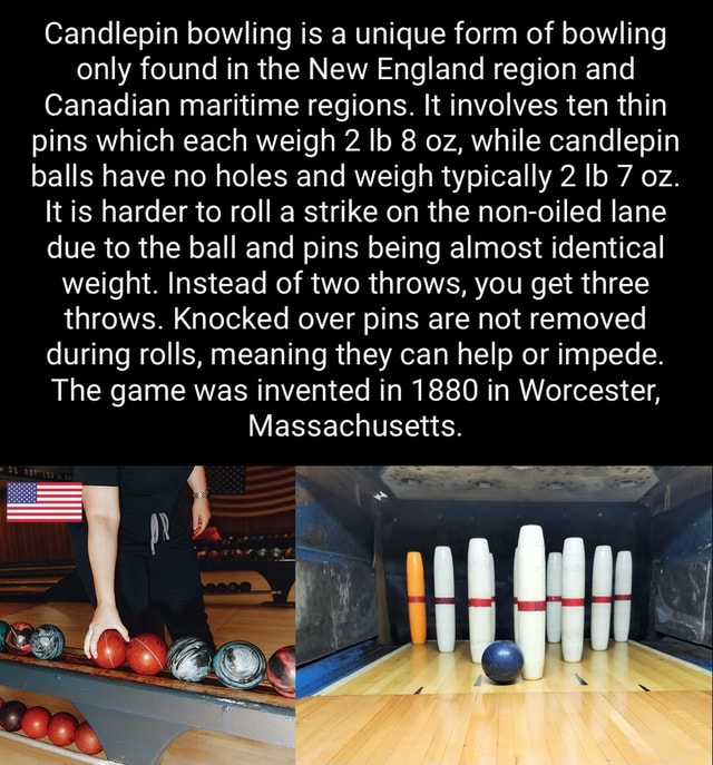 Candlepin bowling is a unique form of bowling only found in the New ...