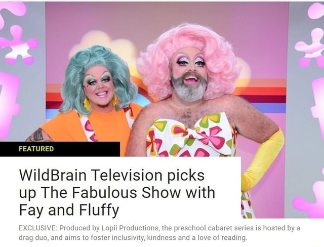 WildBrain Television picks up The Fabulous Show with Fay and Fluffy ...