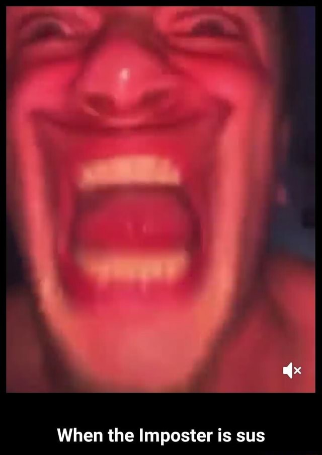 When the Imposter is sus - When the Imposter is sus - iFunny