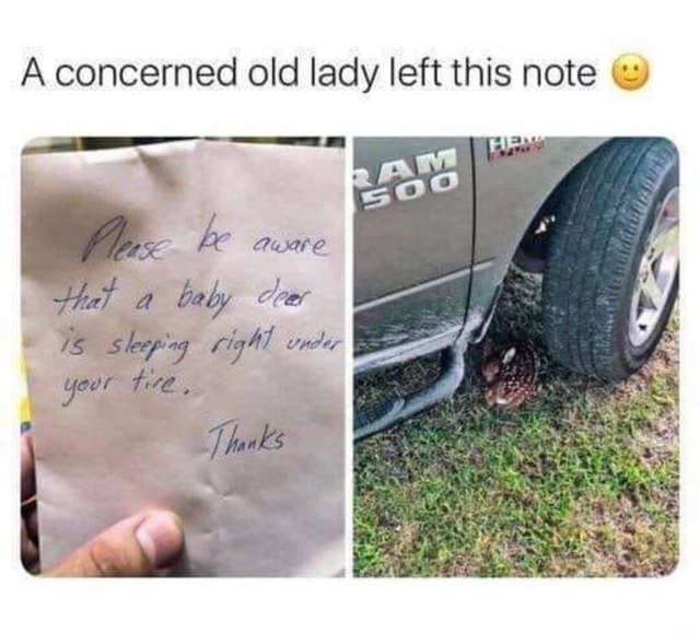 A concerned old lady left this note fe a baly Chey Ss heeping right ...