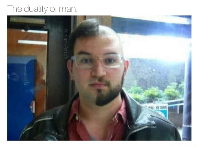 The duality of man. - iFunny