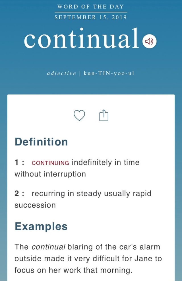 Adjective [ kun-TIN-yoo-ul Definition 1 : CONTINUING indefinitely in ...
