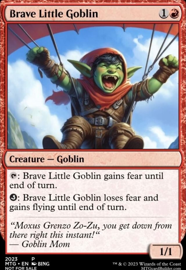 Brave Little Goblin Le) Creature Goblin Brave Little Goblin gains fear ...