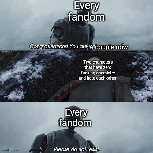 Every fandom A couple now hale Every fandom Please do not resist} - iFunny