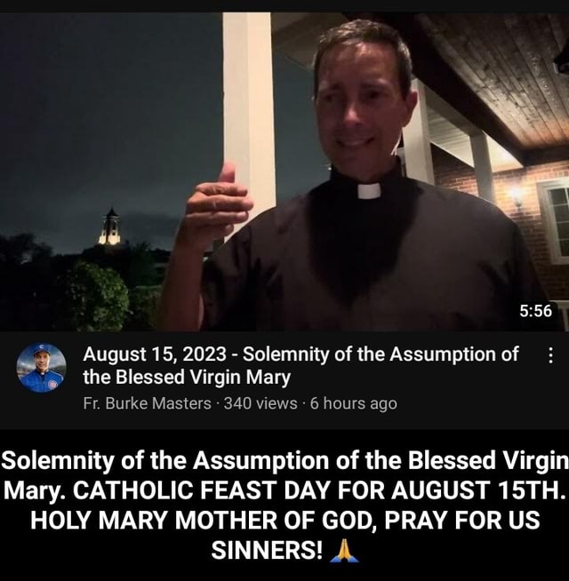 August 15, 2023 - Solemnity of the Assumption of the Blessed Virgin ...