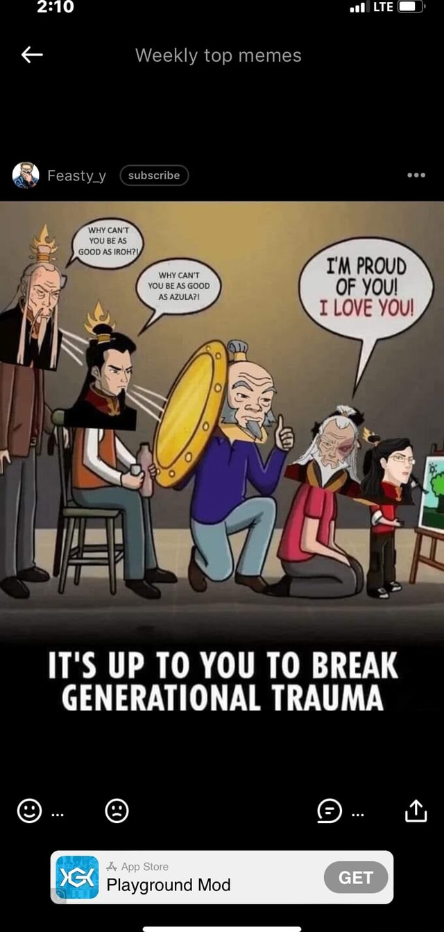 LTE Weekly top memes &a Feasty_y (subscribe T'M PROUD OF YOU! LOVE IT'S ...