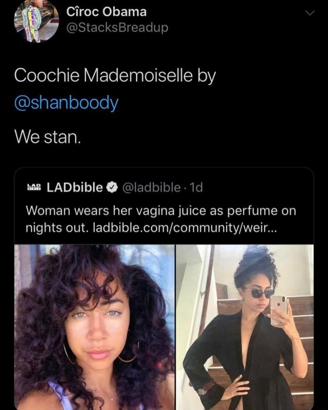 Coochie Mademoiselle by We stan. H3 LADbibIe & @ladbible - 1d Woman ...
