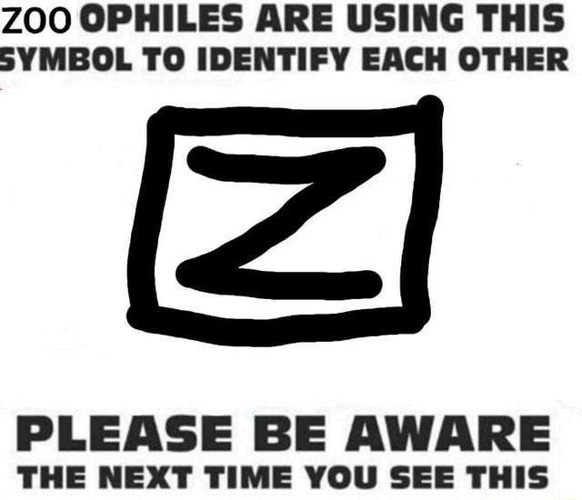 ZOO OPHILES ARE USING THIS SYMBOL TO IDENTIFY EACH OTHER PLEASE BE ...