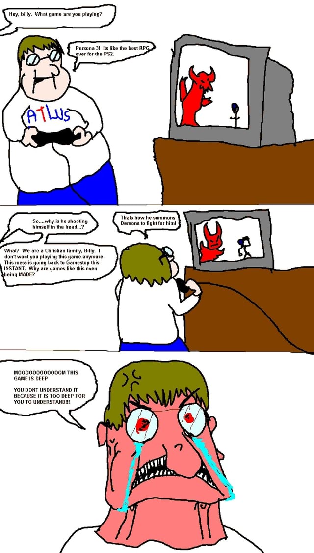 Hey, billy. What game are you playing? Persona Is like the best RP( Tat ...