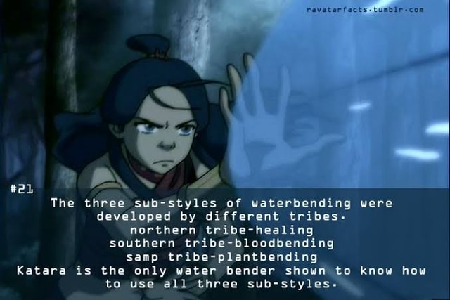 Sub-styles of waterbending were jped by different tribes. northern ...