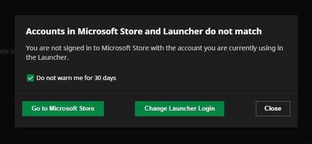 Accounts in Microsoft Store and Launcher do not match You are not ...