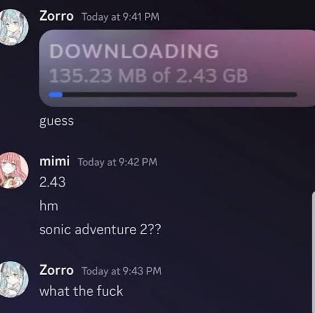 Zorro Today at guess mimi Today at PM 2.43 hm sonic adventure 2?? Zorro ...