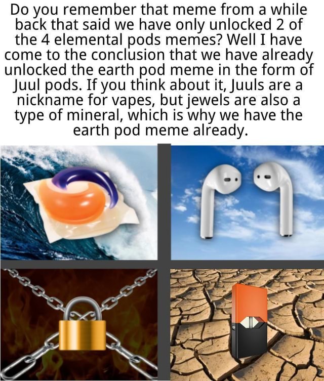 Do you remember that meme from a while back that said we have only ...