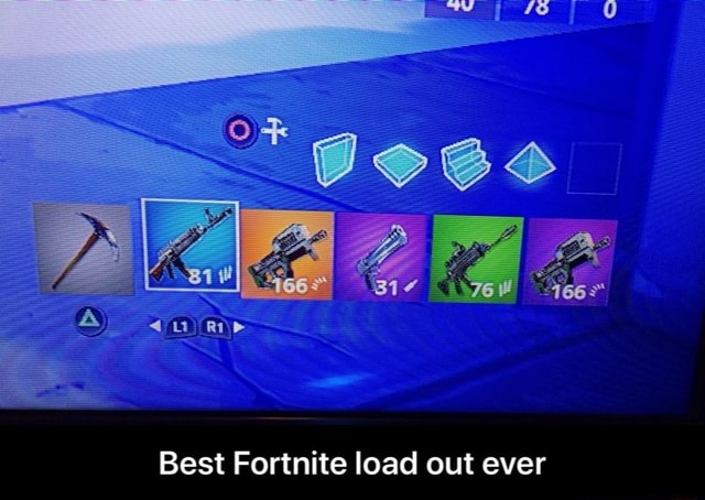 Best Fortnite load out ever - Best Fortnite load out ever - iFunny