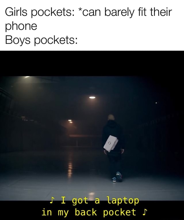 Girls pockets: *can barely fit their phone Boys pockets: Pet got=a ...