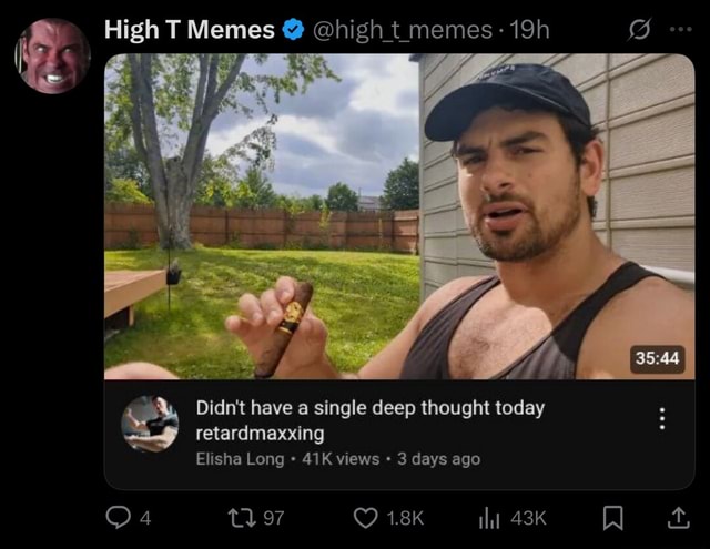 High T Memes @ @high t_ memes: Didn't have a single deep thought today ...