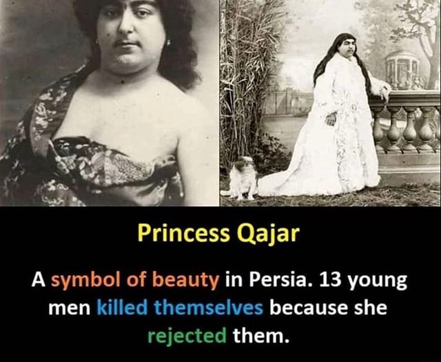 Princess Qajar A symbol of beauty in Persia. 13 young men killed ...