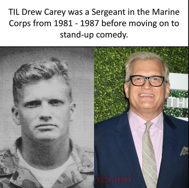 TIL Drew Carey was a Sergeant in the Marine Corps from 1981 - 1987 ...