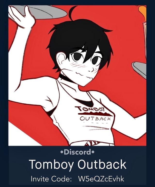 EDiscorde Tomboy Outback Invite Code: W5eQZcEvhk - iFunny