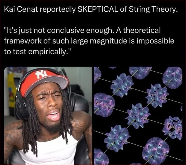 Kai Cenat reportedly SKEPTICAL of String Theory. "It's just not ...